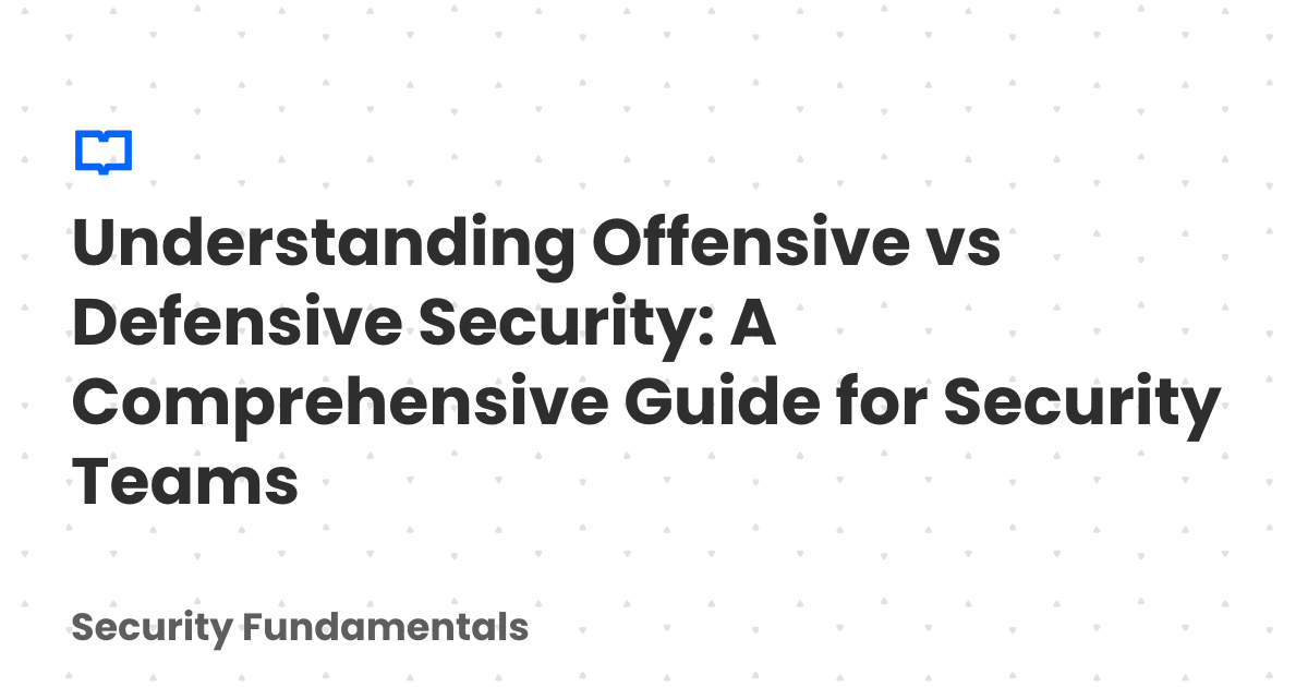 Understanding Offensive vs Defensive Security: A Comprehensive Guide ... Understanding Offensive vs Defensive Security: A Comprehensive Guide ...