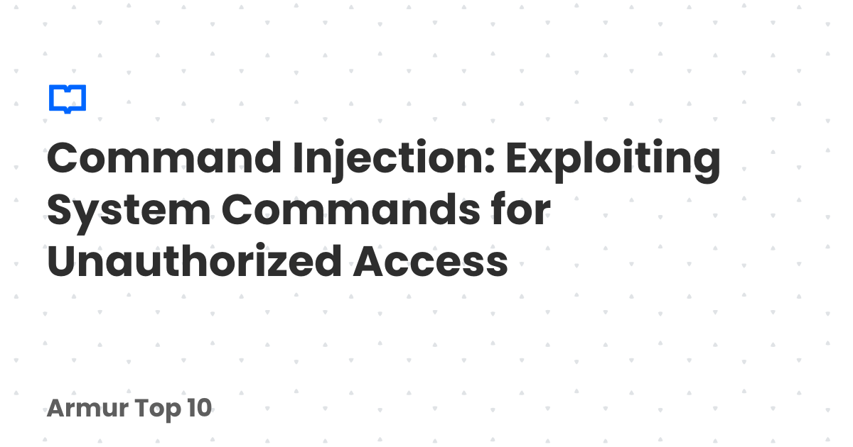 Command Injection Exploiting System Commands For Unauthorized Access 4184