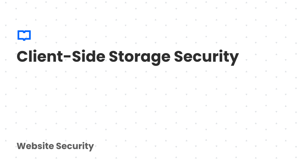 Client Side Storage Security Website Security