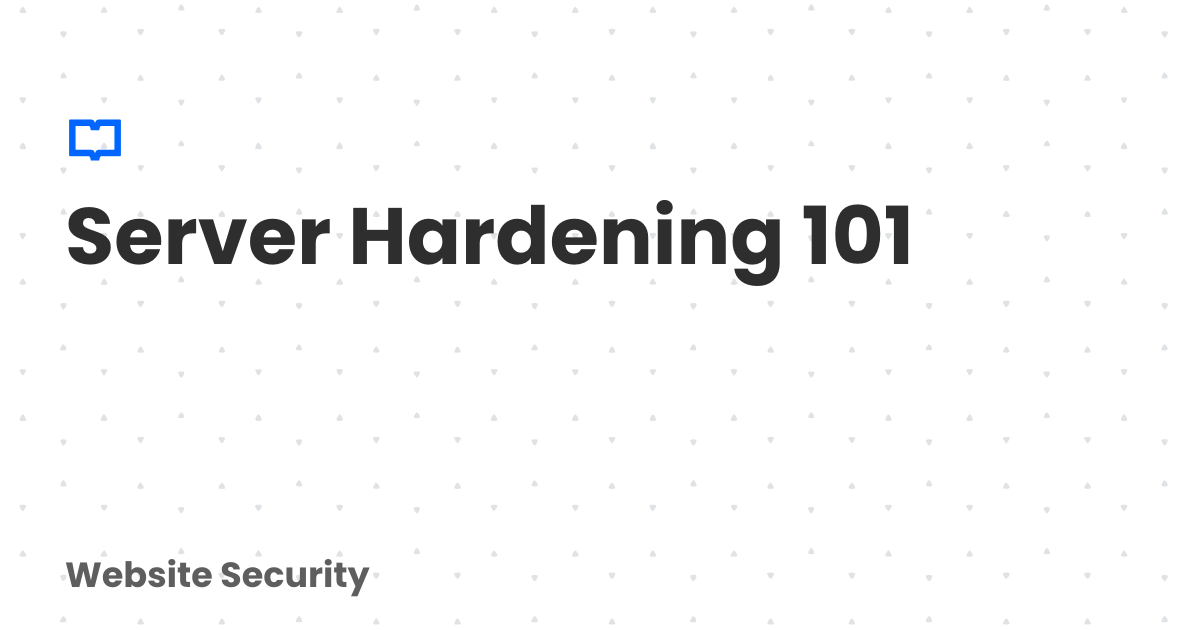 Server Hardening 101 | Website Security